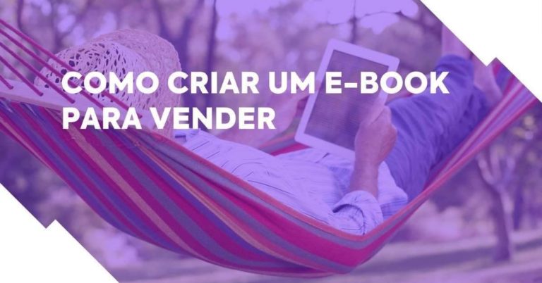 Como criar um e-book para vender pela internet [2024]